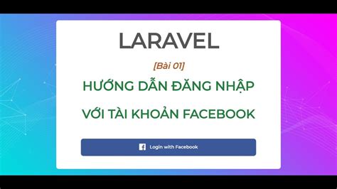 Hướng Dẫn đăng Nhập Facebook Với Laravel Framework Bài 1 Tạo Giao