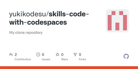 Github Yukikodesu Skills Code With Codespaces My Clone Repository