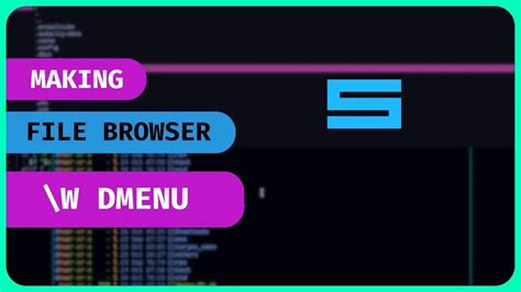 Coding A Simple File Browser Using Dmenu In Shell Script