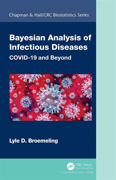 Bayesian Analysis Of Infectious Diseases Chapman And Hall Crc Biostatistics Series Broemeling
