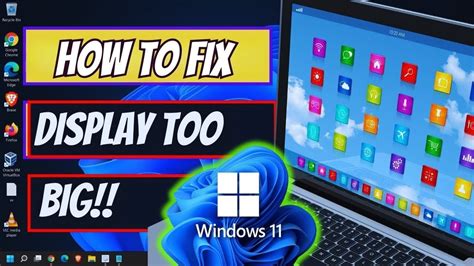 How To Fix Windows 11 Display Too Big Fix Windows 11 Display Too