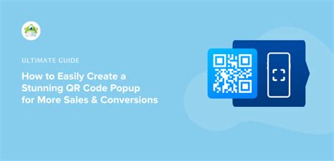 How To Create A QR Code Popup For Higher Conversions OptinMonster