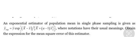 Solved An Exponential Estimator Of Population Mean In Single