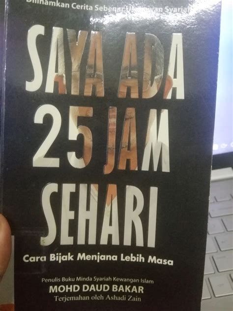 I Have 25 Hours A Day By Dr Mohd Daud Bakar A Global Syariah