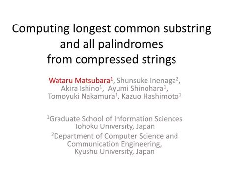 Ppt Computing Longest Common Substring And All Palindromes From