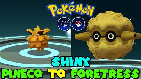 Evolving Shiny Pineco To Shiny Forretress In Pokemon Go Youtube