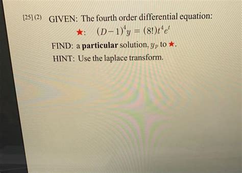Solved 25 2 Given The Fourth Order Differential