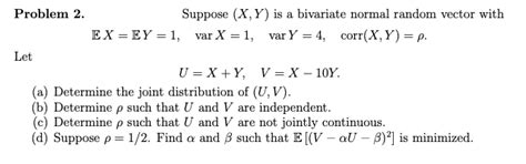 solved problem 2 suppose x y is a bivariate normal random