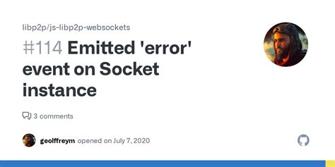 Emitted Error Event On Socket Instance Issue 114 Libp2p Js