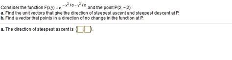 Solved Consider The Function F Xy E R8 Y And The Point P 2 Find The Unit Vectors That