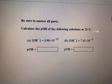 Solved Calculate The POH Of The Following Solutions At Chegg Com
