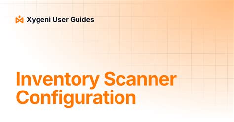 Inventory Scanner Configuration Xygeni User Guides