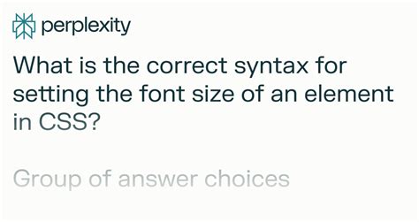 What Is The Correct Syntax For Setting The Font Size Of An Element In