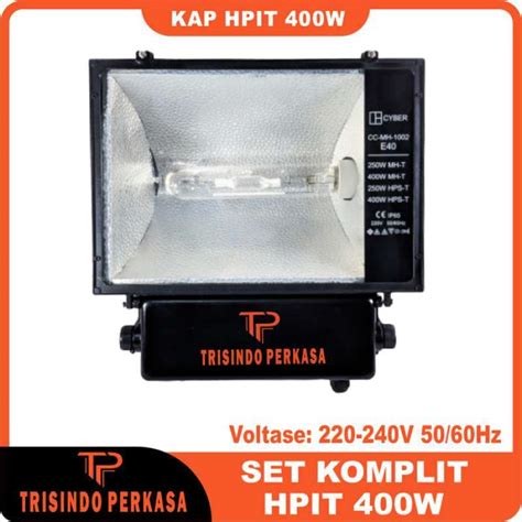 Jual Kap Lampu Sorot Hpit 400w 400 Watt Komplit Set Lampu Tembak Di Seller Cuanz Store Meruya