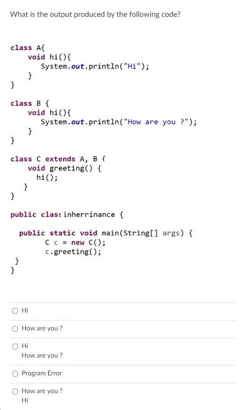 Solved What Is The Output Produced By The Following Code