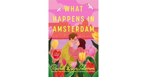 Book Giveaway For What Happens In Amsterdam By Rachel Lynn Solomon Feb