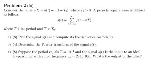 Solved Problem Consider The Pulse P T U T U TT Chegg Com