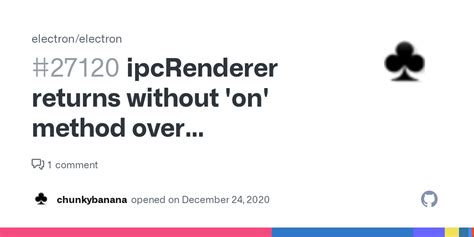 Ipcrenderer Returns Without On Method Over Contextbridge · Issue