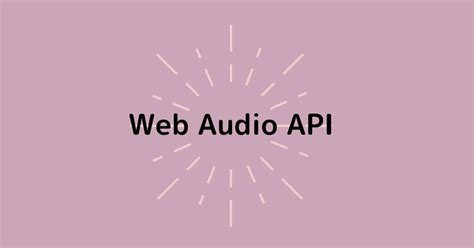Web Audio Api