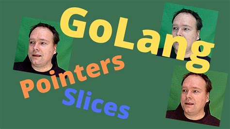 golang pointers and slices youtube