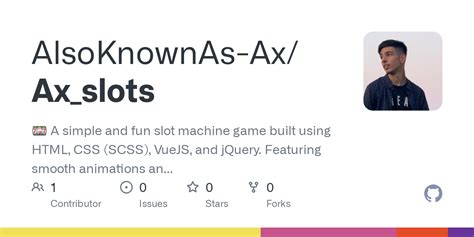 github alsoknownas ax ax slots 🎰 a simple and fun slot machine game