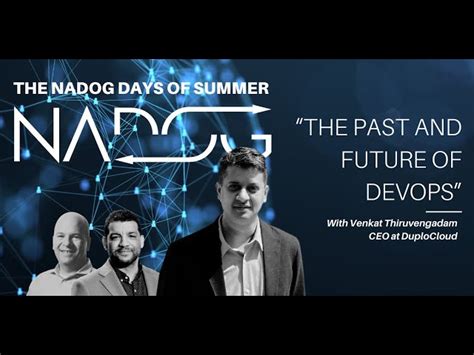 The Past And Future Of Devops With Venkat Thiruvengadam