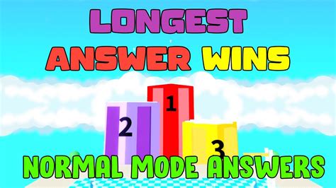 Longest Answer Wins Best Answers Normal Mode Youtube