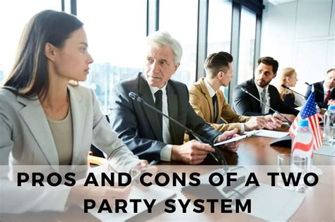 Analyzing The Pros And Cons Of A Two Party System Inside Political