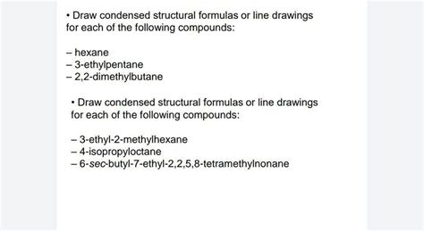Solved • Draw Condensed Structural Formulas Or Line Drawings