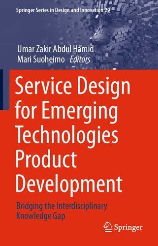 Service Design For Emerging Technologies Product Development Bridging The Interdisciplinary