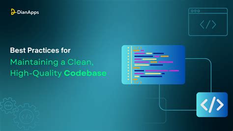 Best Practices For Maintaining A Clean Codebase