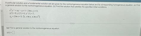 Solved A Particular Solution And A Fundamental Solution Set