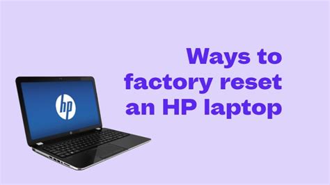 How To Factory Reset An Hp Laptop Gadget Salvation Blog
