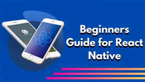 Beginners Guide To React Native App Development Daac Blog