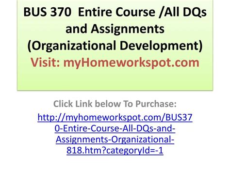 PPT BUS 370 Entire Course All DQs And Assignments Organizatio PowerPoint Presentation ID
