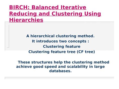 Ppt Birch Balanced Iterative Reducing And Clustering Using