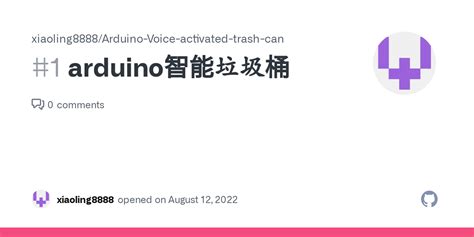 Arduino智能垃圾桶 · Issue 1 · Xiaoling8888arduino Voice Activated Trash