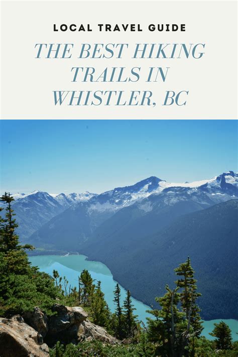 Discover Five Of The Best Hiking Trails In Whistler B C
