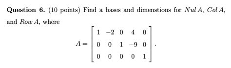 Solved Find A Bases And Dimensions For Nul A Cola And