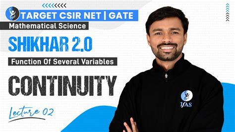 Function Of Several Variable Continuity Csir Netgate 2024 Shikhar 20 Ifas Lec 2 Youtube