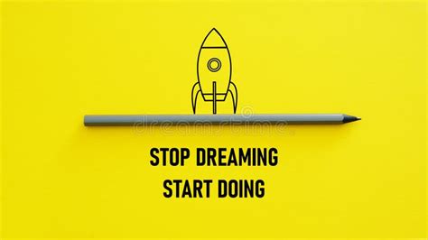 Stop Dreaming Start Doing Is Shown Using The Text And Picture Of The