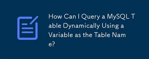 如何使用變數作為表名動態查詢mysql表？ Mysql教程 Php中文網