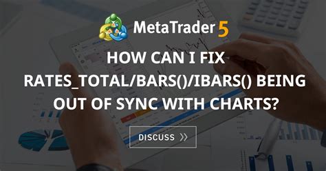 How Can I Fix Ratestotalbarsibars Being Out Of Sync With Charts
