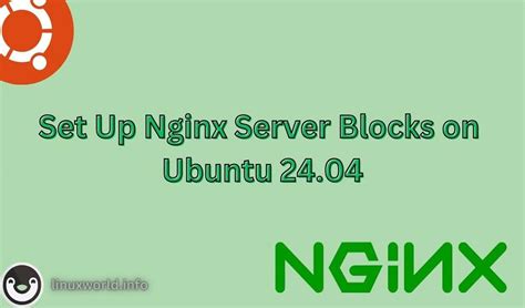 Karim Buzdar On Linkedin How To Set Up Nginx Server Blocks On Ubuntu 2404 Linux World