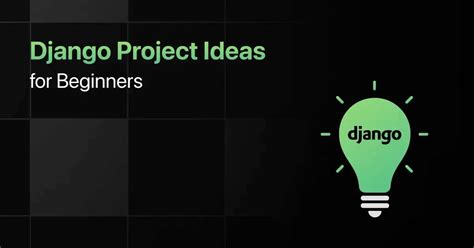 12 Best Django Project Ideas For Beginners With Source Code