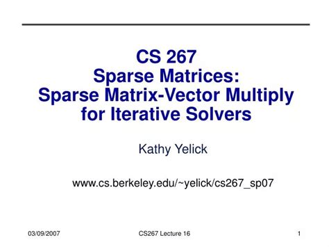 Ppt Cs 267 Sparse Matrices Sparse Matrix Vector Multiply For