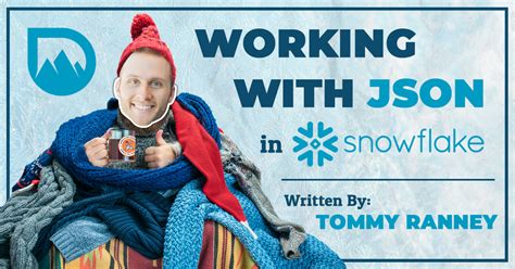 Working With JSON In Snowflake