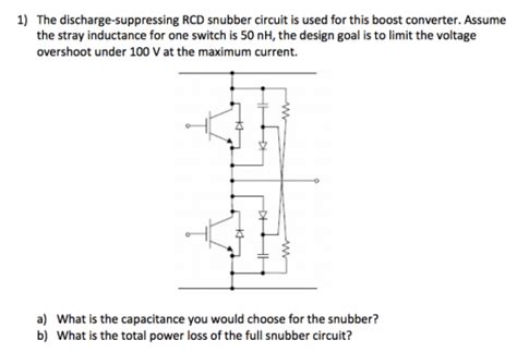 Solved 1 The Discharge Suppressing Rcd Snubber Circuit Is