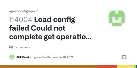 Load Config Failed Could Not Complete Get Operation Cause Read Timed Out · Issue 4004