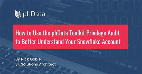 Utilizing The Phdata Toolkit To Better Understand Your Snowflake Account Phdata